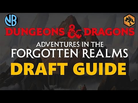 ADVENTURES IN THE FORGOTTEN REALMS DRAFT GUIDE!!! Top Commons, Archetype Overviews, and MORE!!!