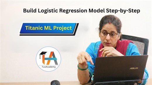 Build Logistic Regression Model Step-by-Step | Titanic ML Project | Arun M.