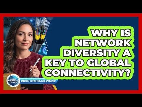 Why Is Network Diversity a Key to Global Connectivity?