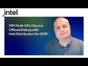 MPI Multi-GPU Device Offload Debug with Intel Distribution for GDB* | Intel Software