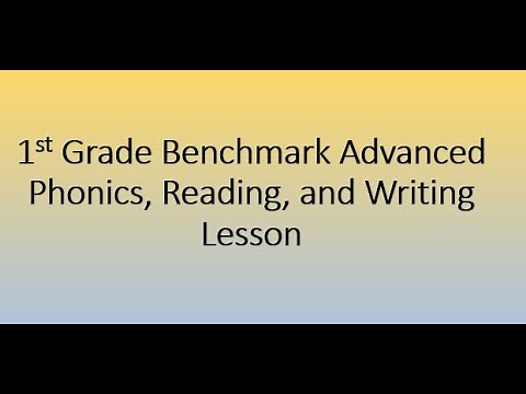 1st Grade Benchmark Advanced Phonics, Reading, and Writing Lesson