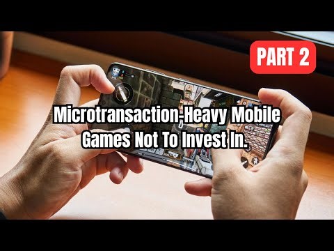 Microtransaction-Heavy Mobile Games Not To Invest In. | Part 2