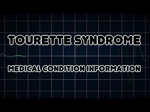 Tourette syndrome (Medical Condition)