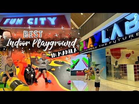 Best Indoor Playground In Manila | Fun City | PlayLab | DeanTv