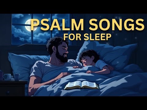 Serene Christian Hymns for Tranquil Rest & Reflection | Psalm Songs For Sleep