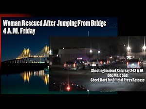 11.29.25 Two Stories: Female Jumped From Bridge and Shooting Incident (See Update Below)