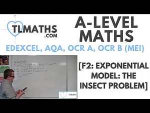A-Level Maths: F2-05 [Exponential Model: The Insect Problem]