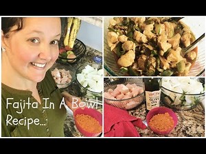 Simple Fajita In A Bowl Recipe