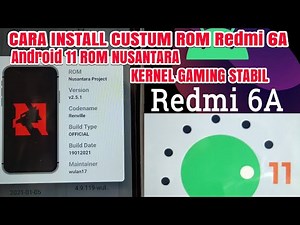 Cara Custum Rom Redmi 6A android 11 Rom Nusantara Projek Terbaru Stabil Gaming 2021