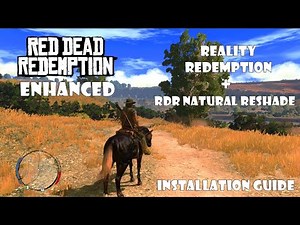 RDR1 Realistic Graphics Mod | Reality Redemption + Reshade Setup
