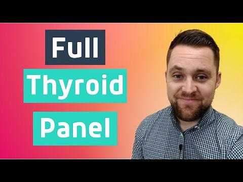 Thyroid Labs - Full Thyroid Panel Explained