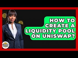 How to Create a Liquidity Pool on Uniswap? - CryptoBasics360.com