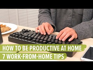 How to Be Productive at Home: 7 Work-from-Home Tips