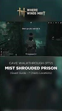 Mistveil Forest Cave | Tomb-mist shrouded prison WALKTHROUGH - Where Wind Meet (PT2) #wherewindsmeet