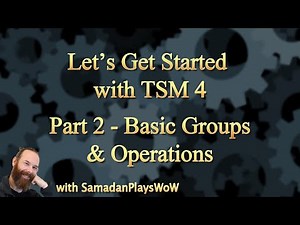 WoW TSM 4 Beginners Guide - Part 2 - Basic Groups and Operations