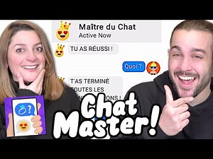 ON FINIT TOUTES NOS DISCUSSIONS BIZARRES ET ON DEVIENT LES MAITRES ! CHAT MASTER!