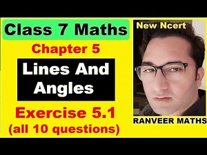 Class 7 Maths Exercise 5.1 | Lines And Angles | New Ncert | Ranveer Maths 7