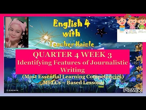 QUARTER 4 WEEK 3 (Identifying Features of Journalistic Writing)