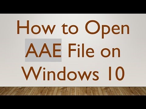How to Open AAE File on Windows 10