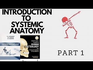 Introduction to Systemic Anatomy (Part 1)
