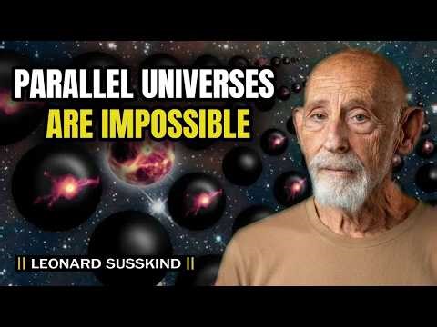 The Science That Makes Parallel Universes IMPOSSIBLE | Leonard Susskind”