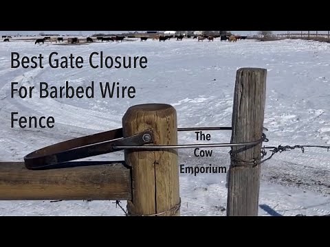 The best gate closer for a barbed wire fence.