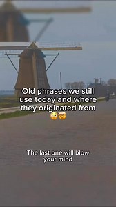 350K views · 7.5K reactions | Old phrases we still use today and where they originated from 勞 #History #historytok #HistoryTime #historyfacts #historytimes #phrases #idioms #reels #youtubereels #reelsinstagram #reelsvideo #shorts #shortsfeed #shortsvideo #shortsviralvideo | The History Hub | Facebook
