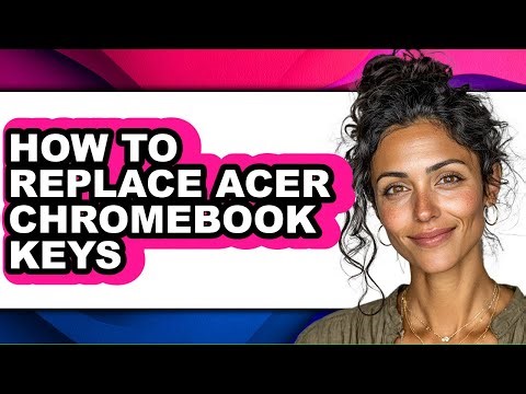 How to Replace Acer Chromebook Keys (full Guide)