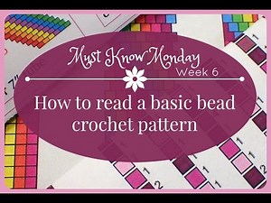 Bead Crochet : Week 6 (How to read a Bead Crochet pattern)