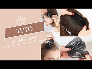 Securing your hair topper without using clips : the SENSITIVE GRIP