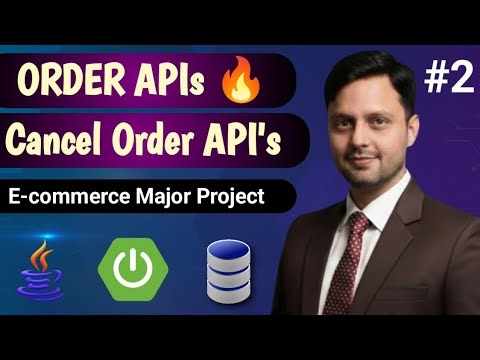 #20 -- How Order APIs Work in E-Commerce? | Spring Boot