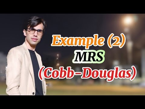 MRS of Cobb Douglas Utility Function (Example)