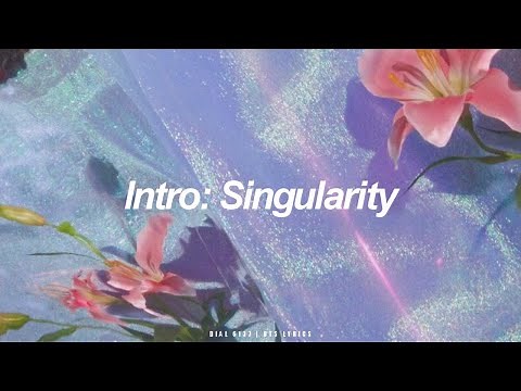Intro: Singularity | BTS (방탄소년단) English Lyrics