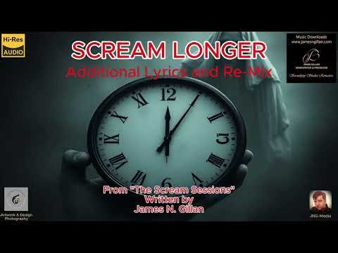 Scream Longer - Extended Lyrics and Re-Mix