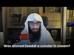 Was Ahmed Deedaat رحمه الله a Scholar in Islam? | AbdulAziz Al-Haqqan