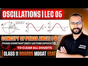 11 Physics | Oscillations 05 | Phase Angle | Phasor Diagram | Phase Constant | Epoch | ECAT | MDCAT