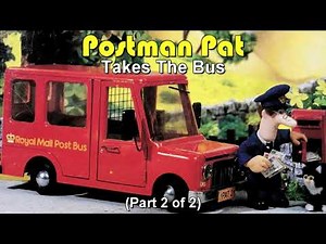 Postman Pat Takes The Bus (1992) (Part 2 of 2)