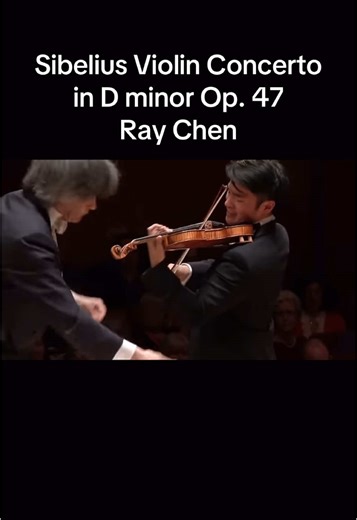 Sibelius Violin Concerto in D Minor Op. 47 by Ray Chen