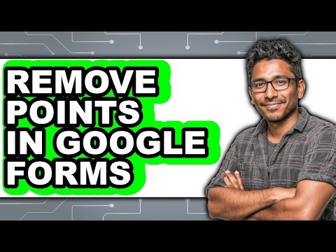 How to Remove Points in Google Forms (easy Method)
