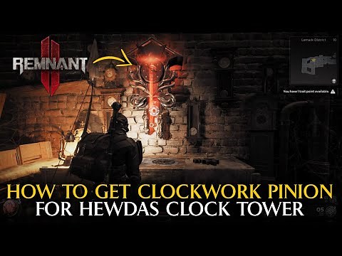 How To Get Clockwork Pinion For Hewdas Clock Tower Guide | Remnant 2