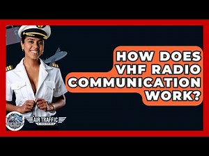 How Does VHF Radio Communication Work? - Air Traffic Insider