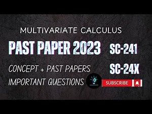 Multivariate Calculus | Past Paper Complete Solution with Step-by-Step Explanation (Full Guide)