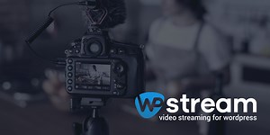 WpStream: Easy Live Streaming with WordPress