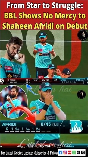 From Star to Struggle: BBL Shows No Mercy to Shaheen Afridi on Debut | #ShaheenAfridi #BBL2025