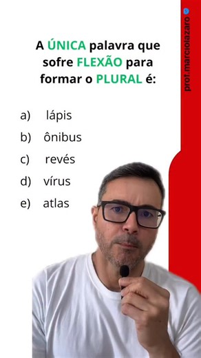 Márcio Lázaro on Instagram: "Português para Concursos | Gramática | Flexão dos Substantivos Plural de substantivos invariáveis gera muitas dúvidas em provas e no uso formal da língua. Neste vídeo, você aprende por que palavras como lápis e ônibus não variam no plural e entende que substantivos como revés, por ser oxítono terminados em -s, forma o plural normalmente: reveses. Conteúdo essencial para quem estuda gramática normativa e concursos públicos. #português #concursopublico #concurseiro #ap