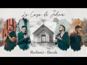 REDIMI2 Y BARAK - LA CASA DE JEHOVÁ (Video Oficial)