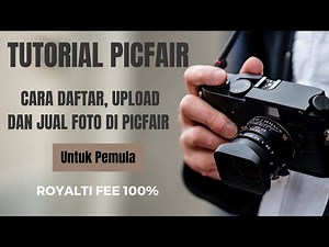 Cara Daftar, Upload dan Menjual Foto di Picfair - Tutorial Pemula Menggunakan Picfair