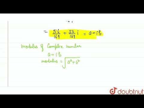 Find the modulus of (3+4i)/(12+5i) | CLASS 12 | COMPLEX NUMBERS | MATHS | Doubtnut