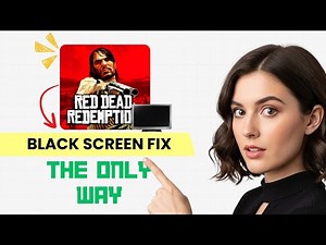 How to FIX Red Dead Redemption Black Screen! (Step-by-Step Guide)