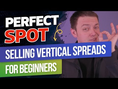 The Perfect Spot to Selling Vertical Put Spreads for Beginners